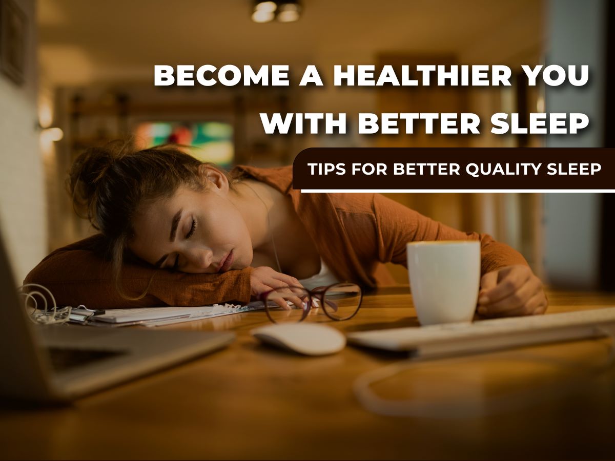 Become a Healthier You with Better Sleep